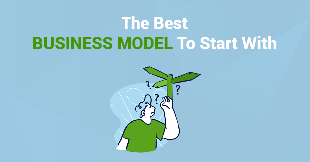The Best Online Business Model To Start With